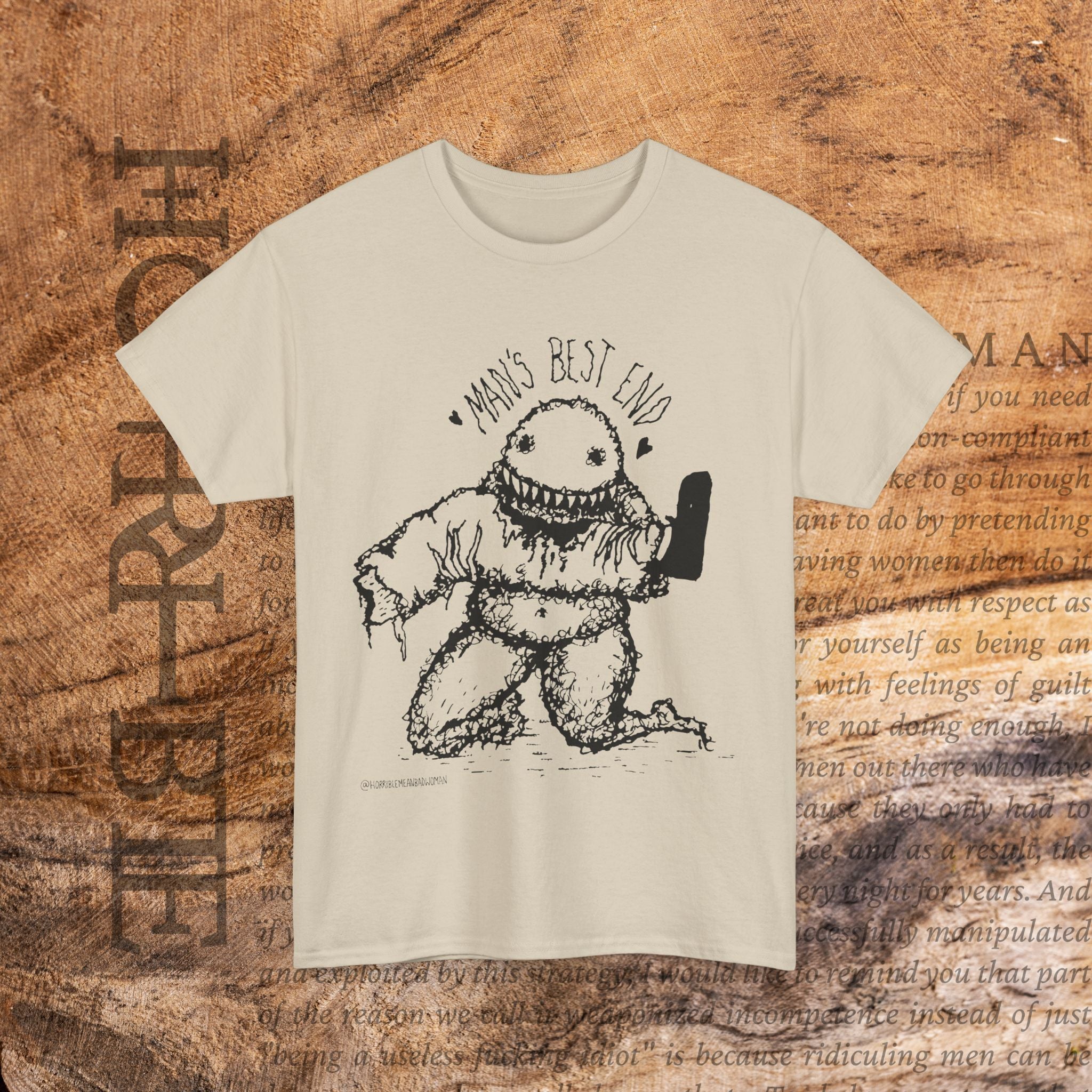 “Man’s Best End” - Heavy Cotton Tee – Horrible Mean Bad Woman